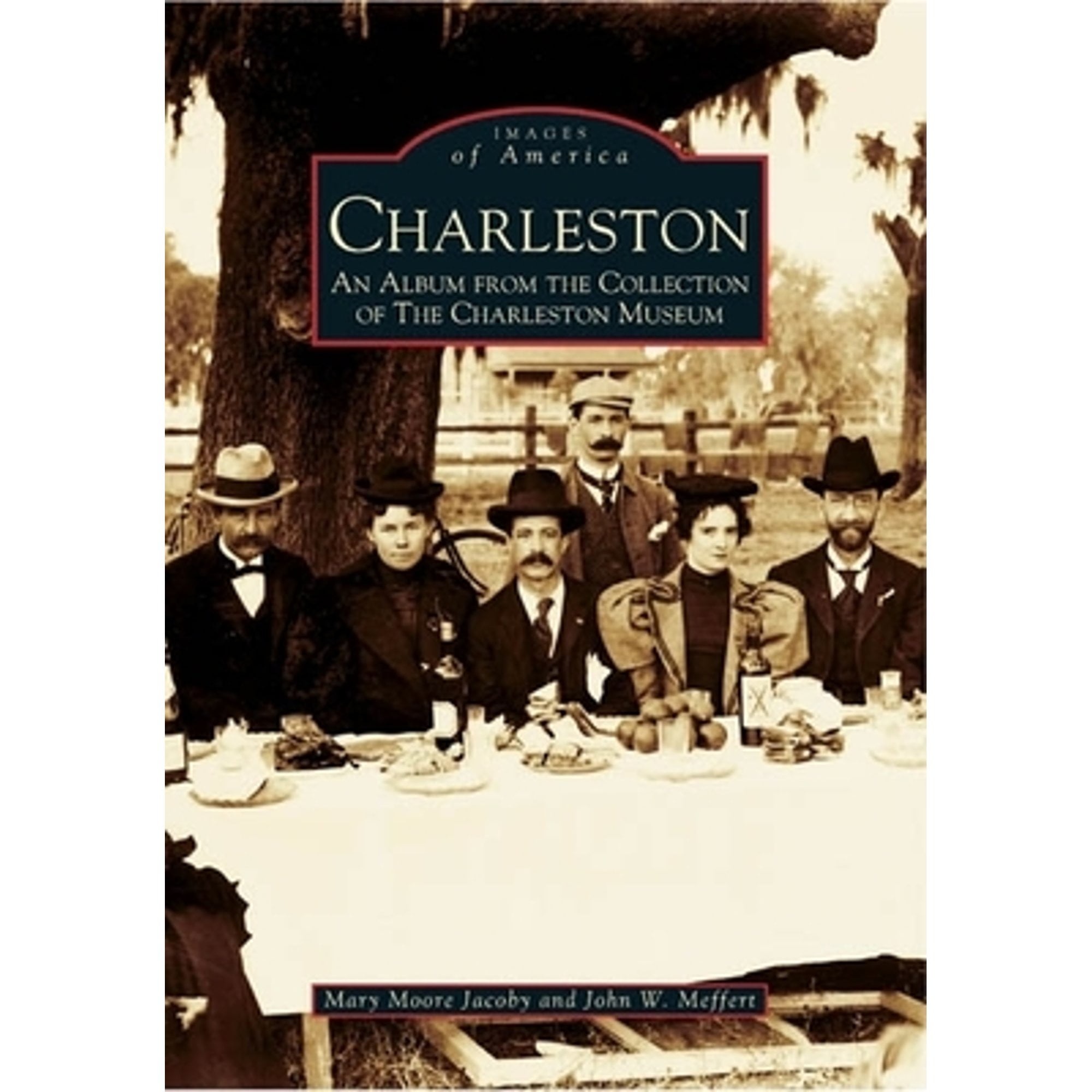 Charleston: An Album from the Collection of the Charleston Museum ...