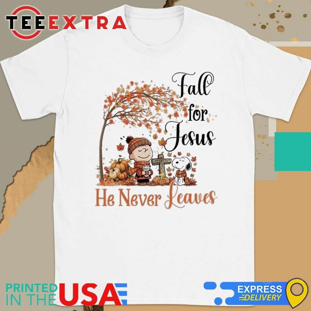 Charlie Brown Snoopy And Woodstock Fall For Jesus He Never Leaves 2024 ...