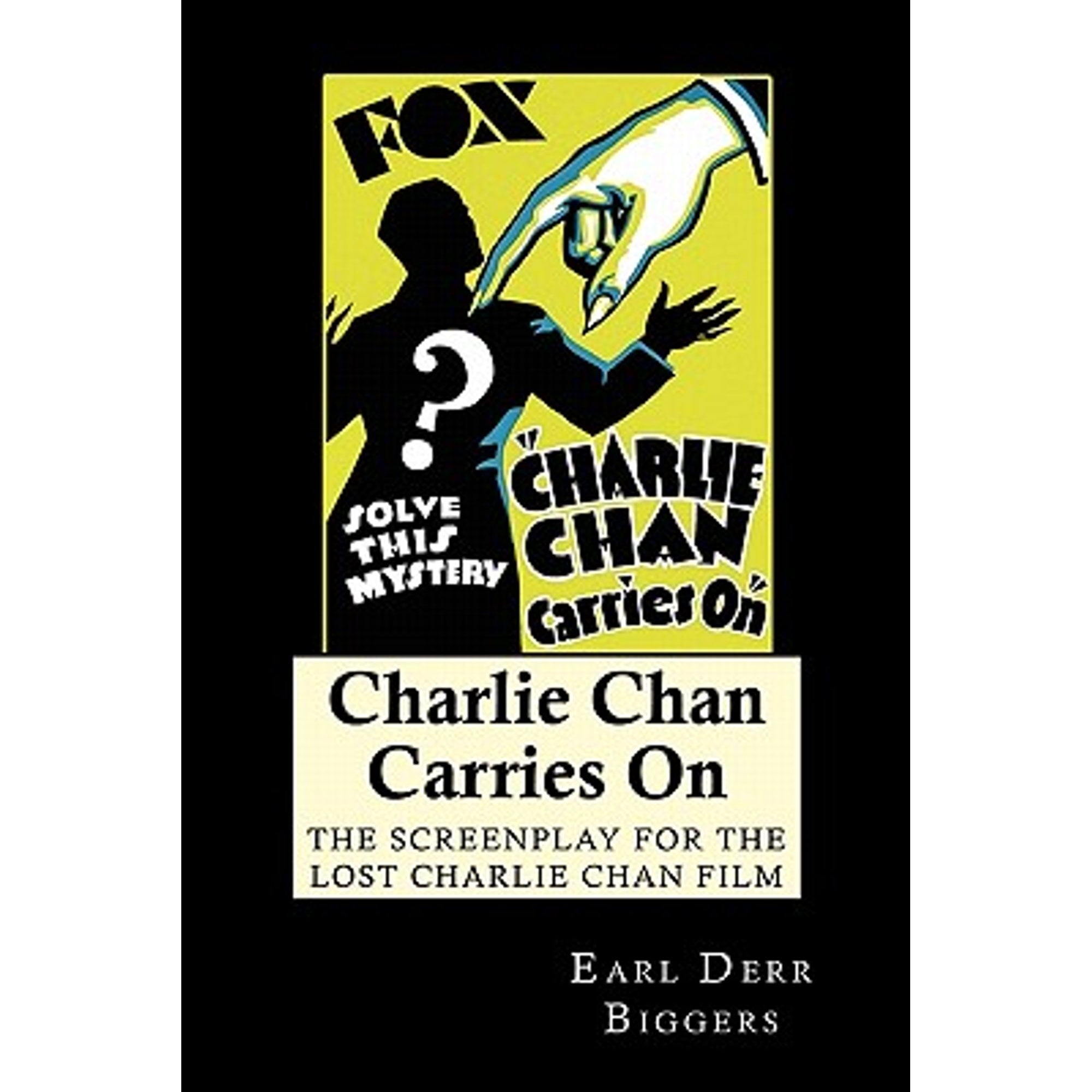 Charlie Chan Carries On: The Screenplay for the Lost Charlie Chan Film (Paperback) by Earl Derr ...
