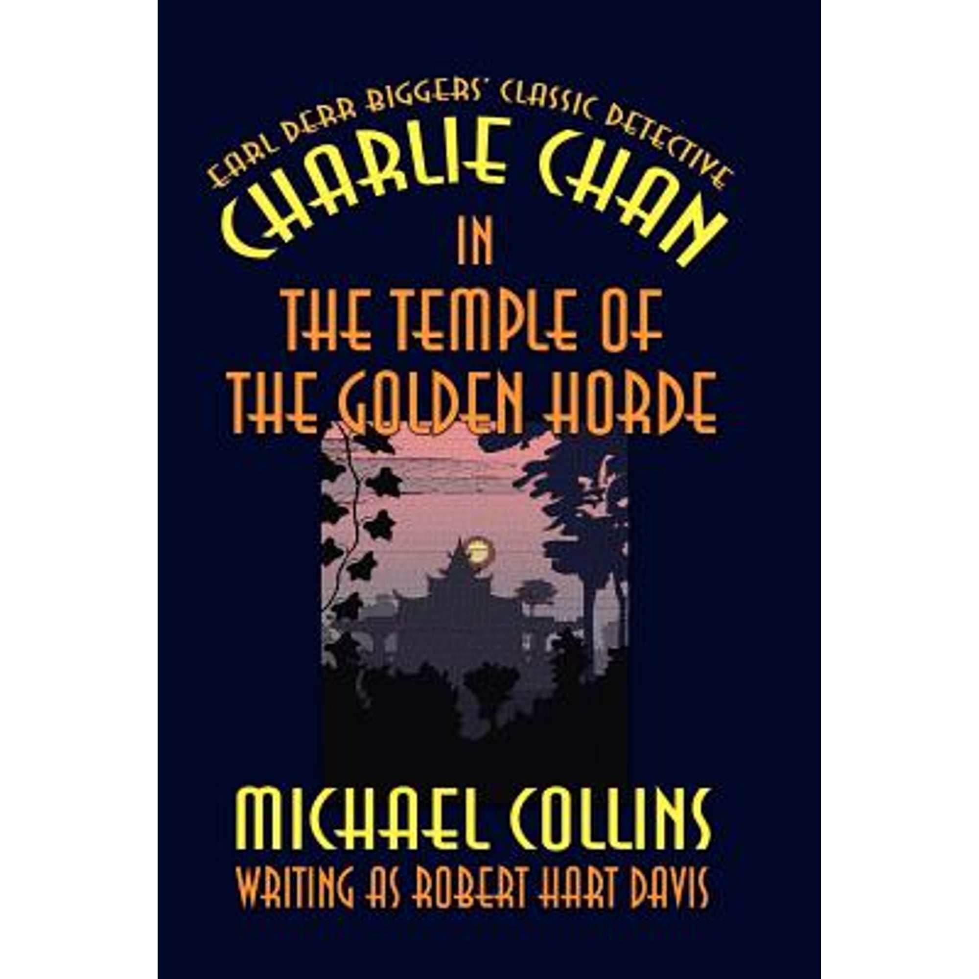 Charlie Chan in the Temple of the Golden Horde (Hardcover) by Michael Collins, Earl Derr Biggers ...
