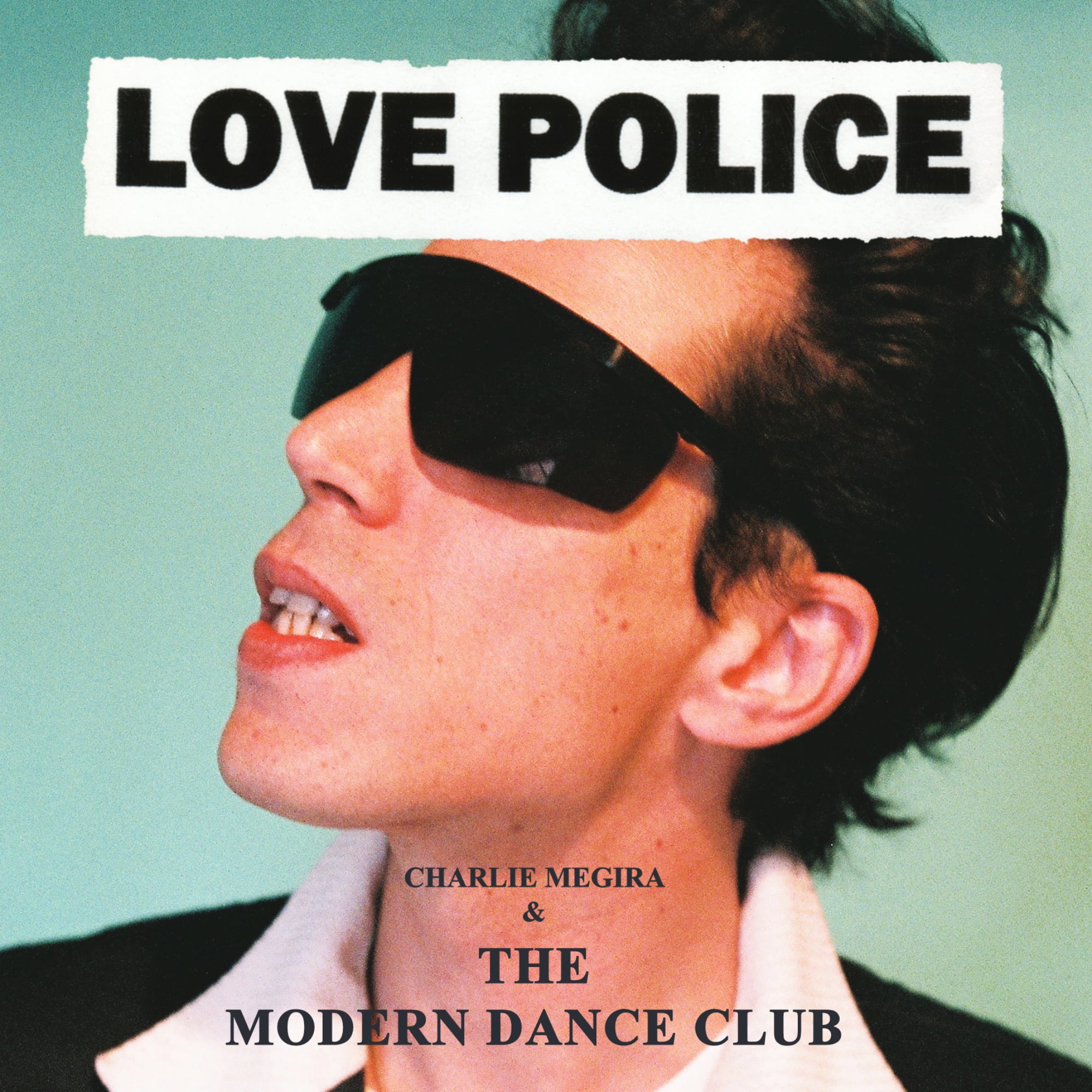 Charlie Megira & the Modern Dance Club - Love Police - Coke Bottle ...