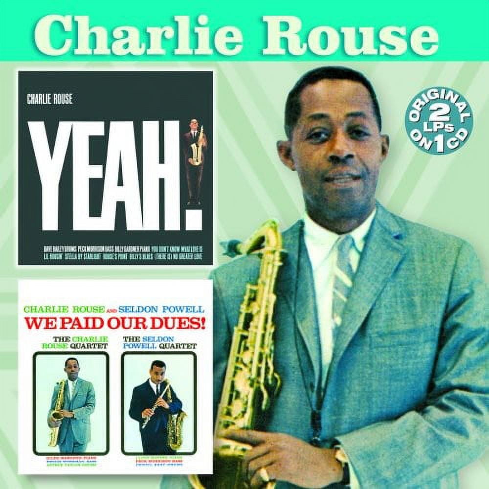 Charlie Rouse - Yeah / We Paid Our Dues - Music & Performance - CD ...