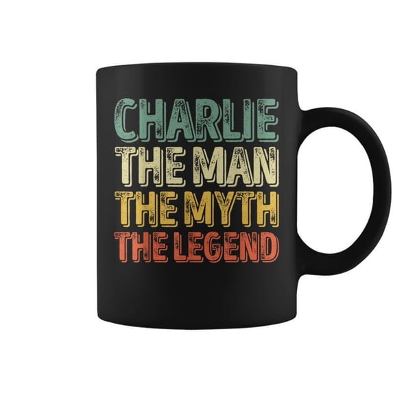 Charlie The Man The Myth The Legend First Name Charlie Coffee Mugs ...