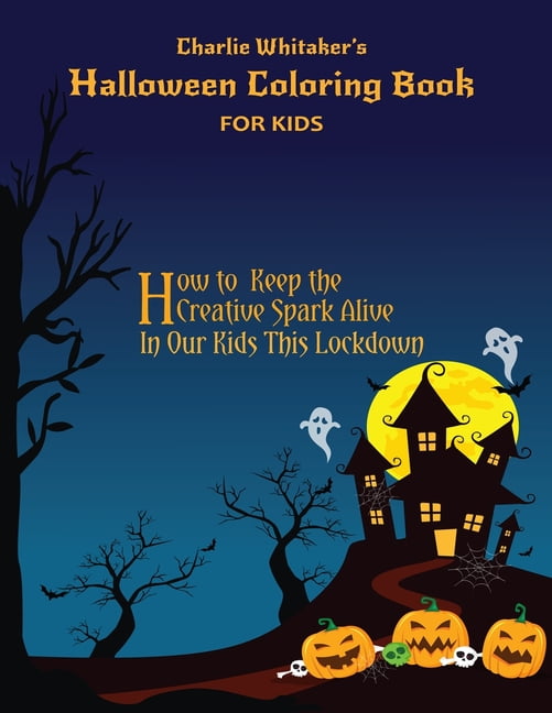 Charlie Whitaker's Halloween Coloring Books For Kids : Color Cute Pages ...