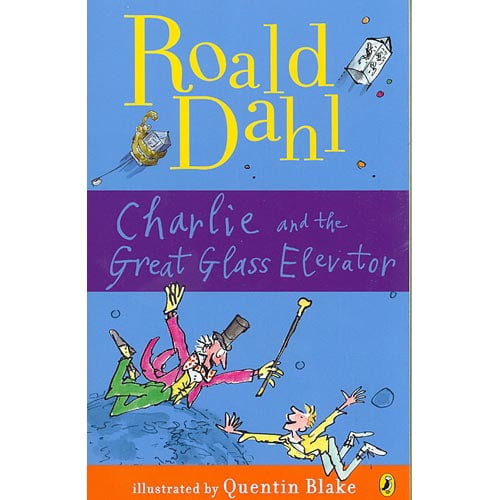 Charlie and the Great Glass Elevator: The Further Adventures of Charlie ...