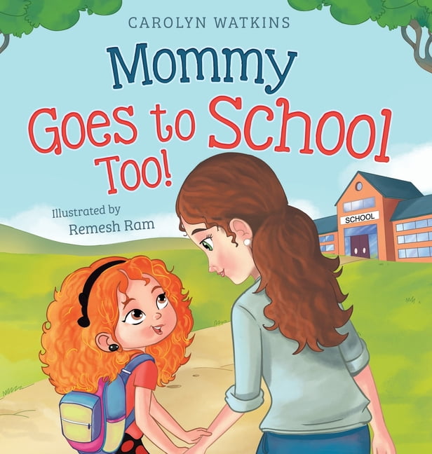 Charlotte & Friends Lead the Way Mommy Goes to School Too: A Children's ...