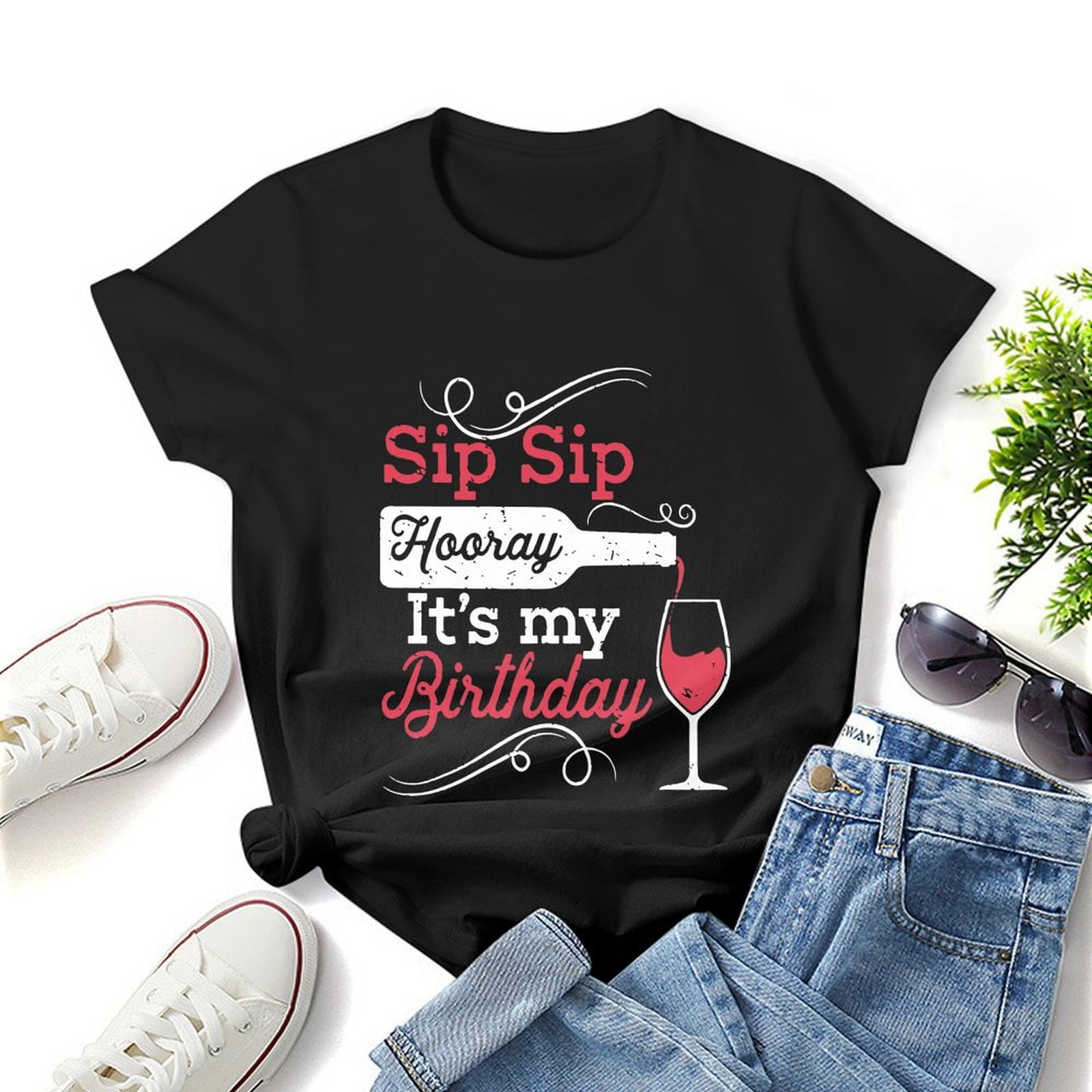 Charlylifestyle Sip Sip Hooray Its My Birthday Wine Short Sleeve T ...