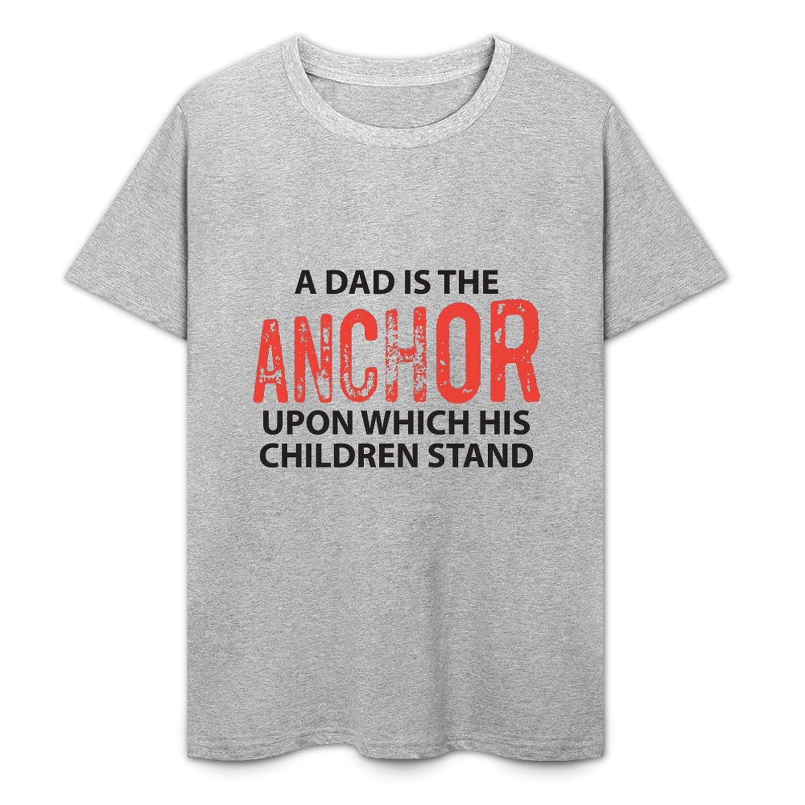 Charlylifestyle Unisex A Dad Is The Anchor Short Sleeve T-shirt for Men ...