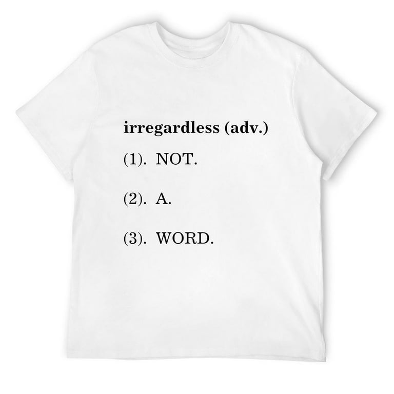 Irregardless Definition World O' Words: Welcome To The Dictionary,