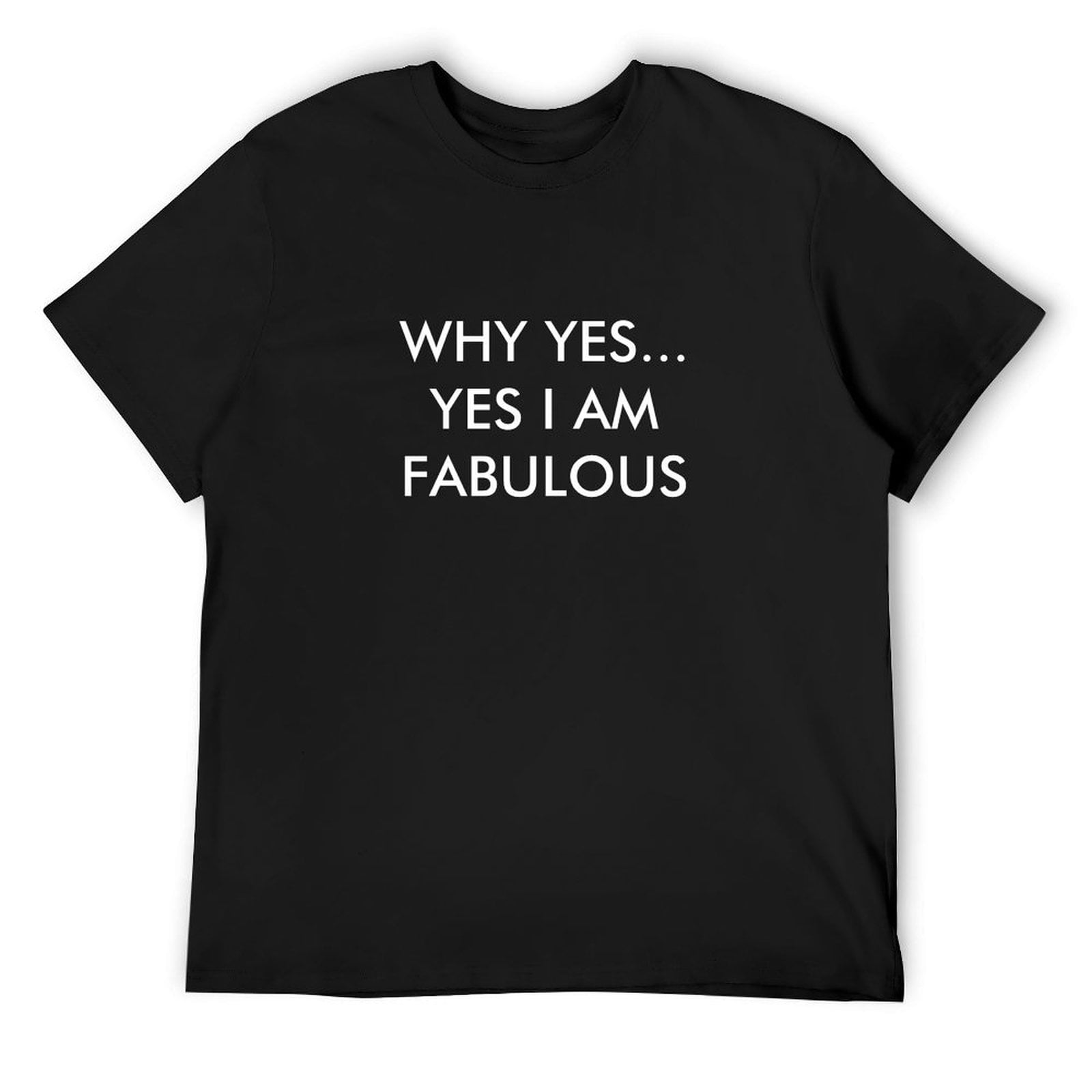 Charlylifestyle Yes I Am Fabulous Short Sleeve T-shirt for Men and ...