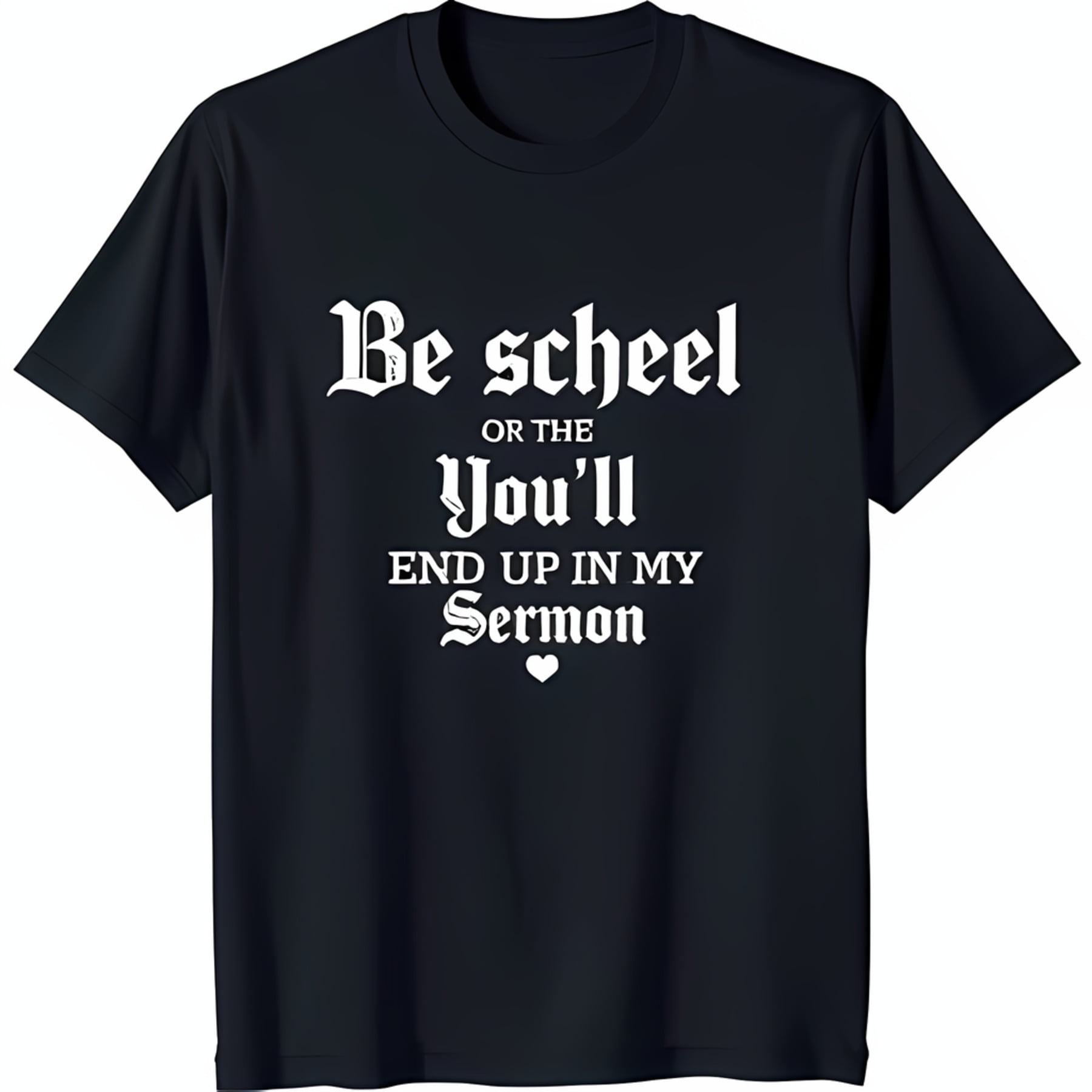 CharmDream Weave Black Gothic Graphic T-Shirt 'Be Scheel or You'll End Up in My Sermon' with ...