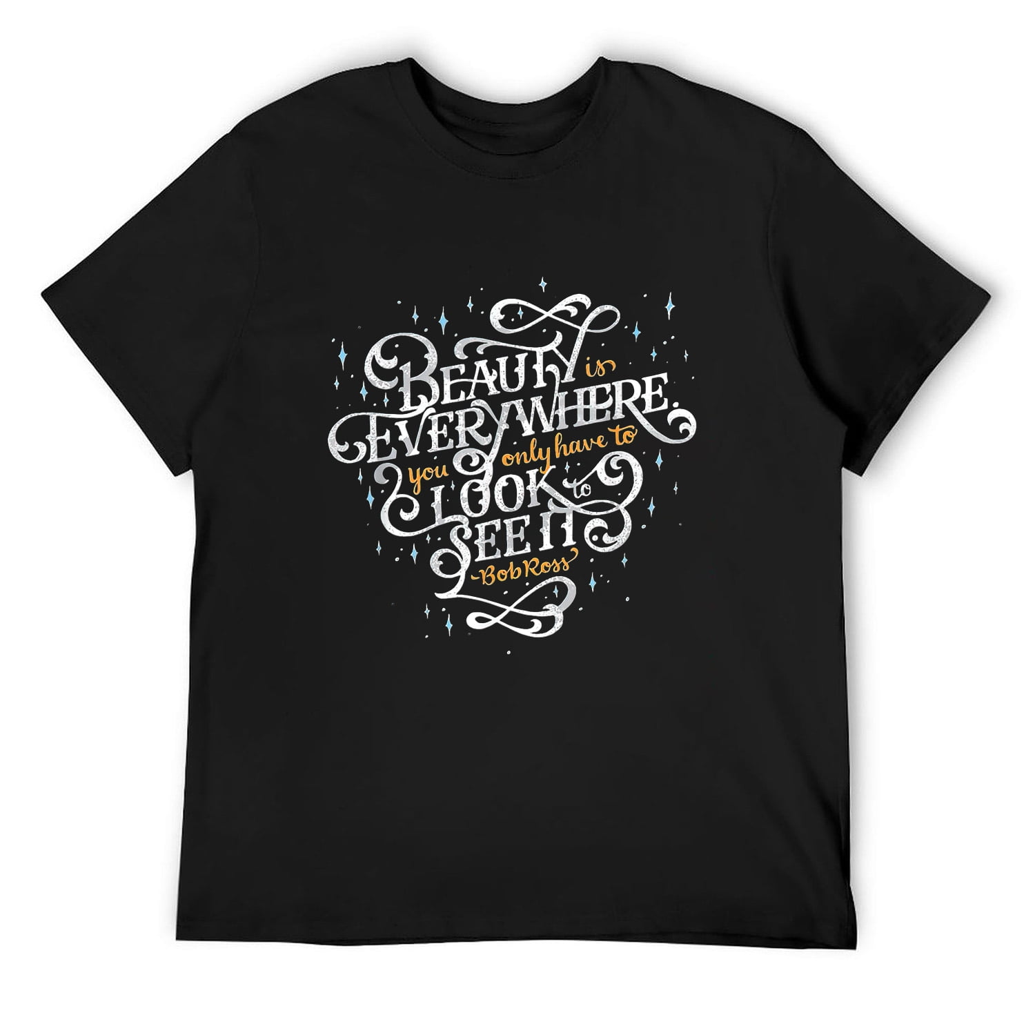 CharmDream Weave Mens Beauty is Everywhere Bob Quote Inspirational Soft T-Shirt-XL - Walmart.com