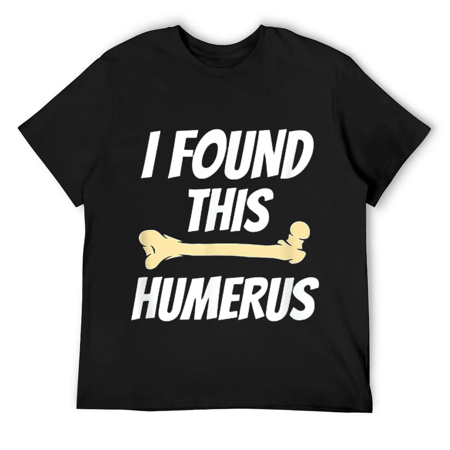 CharmDream Weave Mens Humorous Apparel - I Found this Humerus - Funny ...