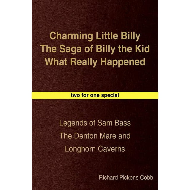Charming Little Billy The Saga of Billy the Kid What Really Happened ...