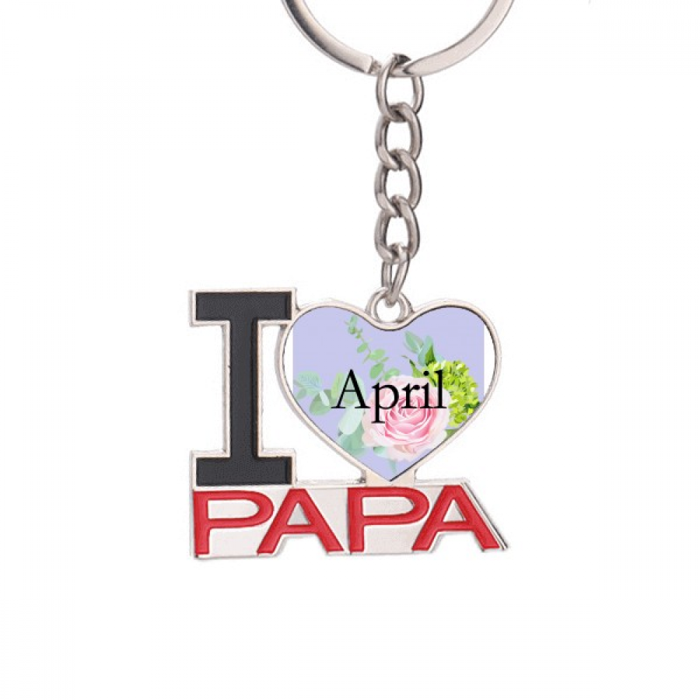 Charng Rose April Design Pattern Keychain Metal Keyring Holder Love PAPA Father - Walmart.com