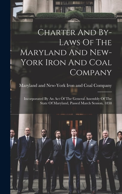 Charter And By-laws Of The Maryland And New-york Iron And Coal Company ...
