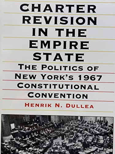 Pre-Owned Charter Revision in the Empire State: The Politics of New ...