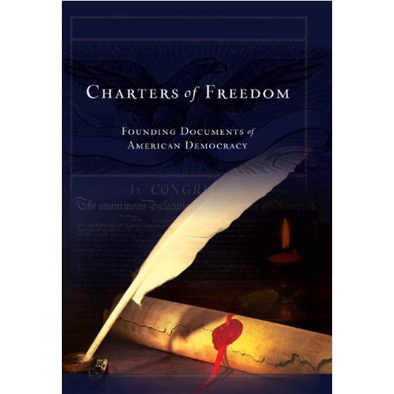 Pre-Owned Charters of Freedom: Founding Documents of American Democracy ...