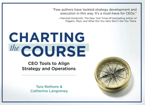 Pre-Owned Charting the Course: CEO Tools to Align Strategy and ...