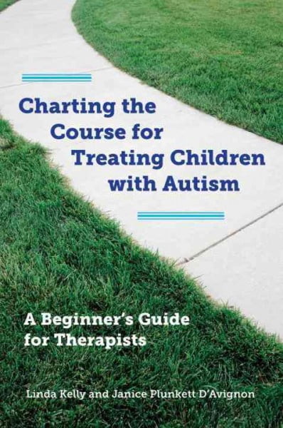 Charting the Course for Treating Children with Autism: A Beginner's ...