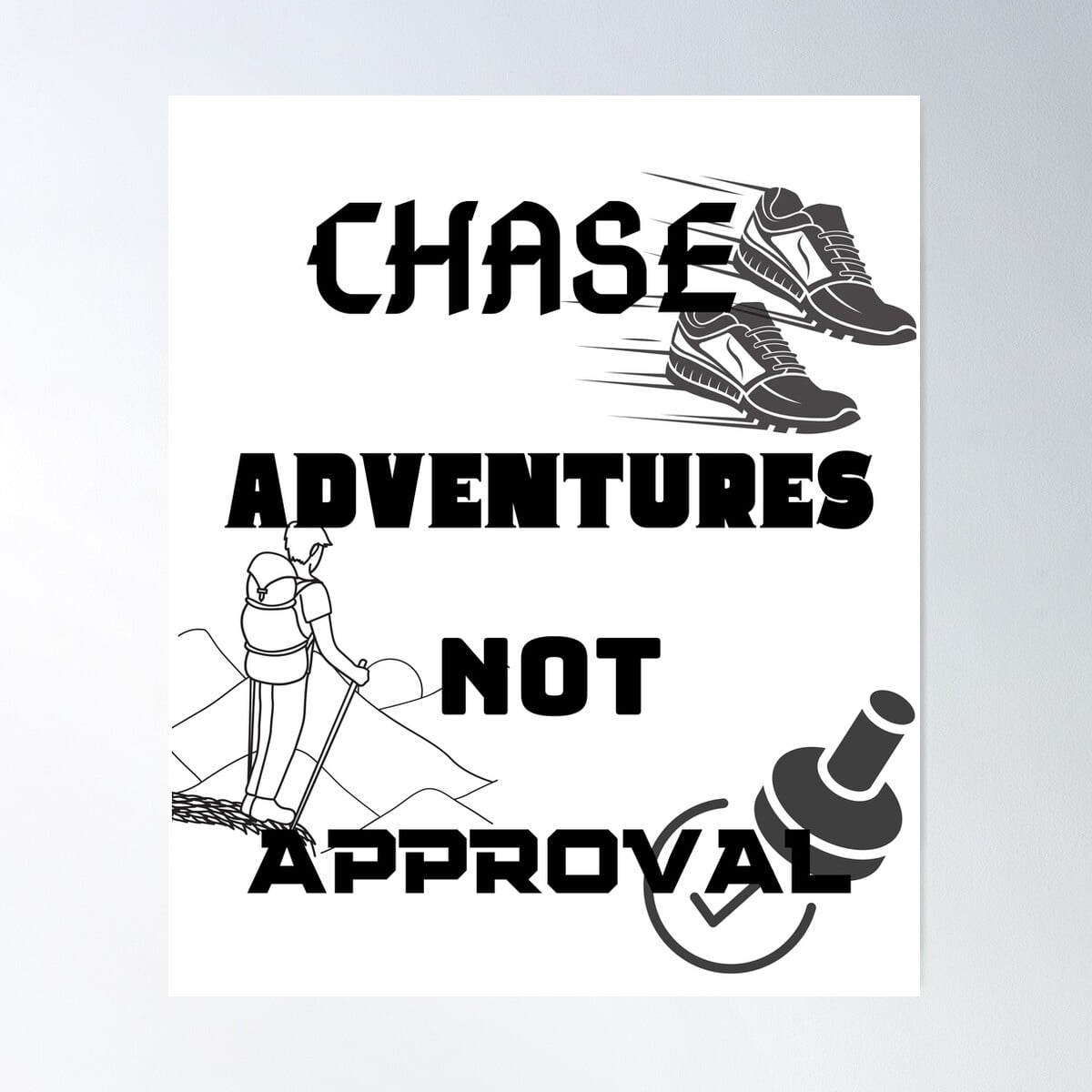 Chase Adventures Not Approval! Poster Wall Art, Modern Wall Decor For ...