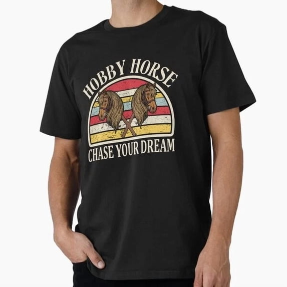 Chase Your Dream Hobby Horses Horsing T-Shirt S-5XL - Walmart.com