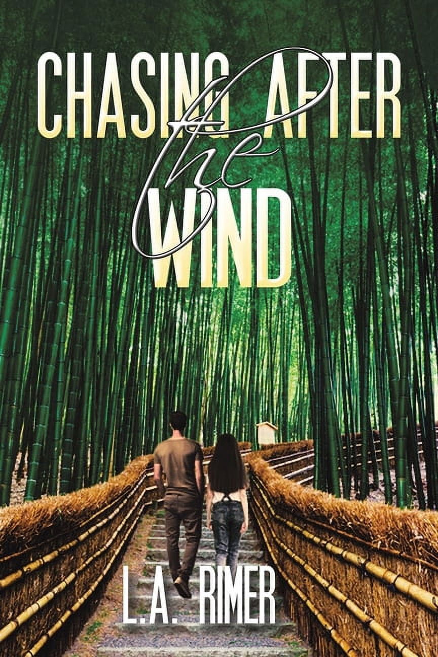 Chasing After the Wind -- L. a. Rimer - Walmart.com
