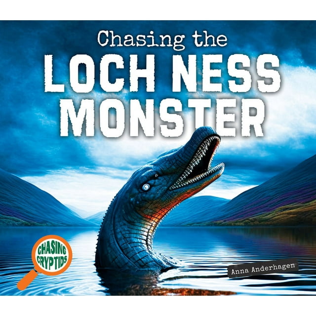 Chasing Cryptids Chasing the Loch Ness Monster, (Hardcover) - Walmart.com