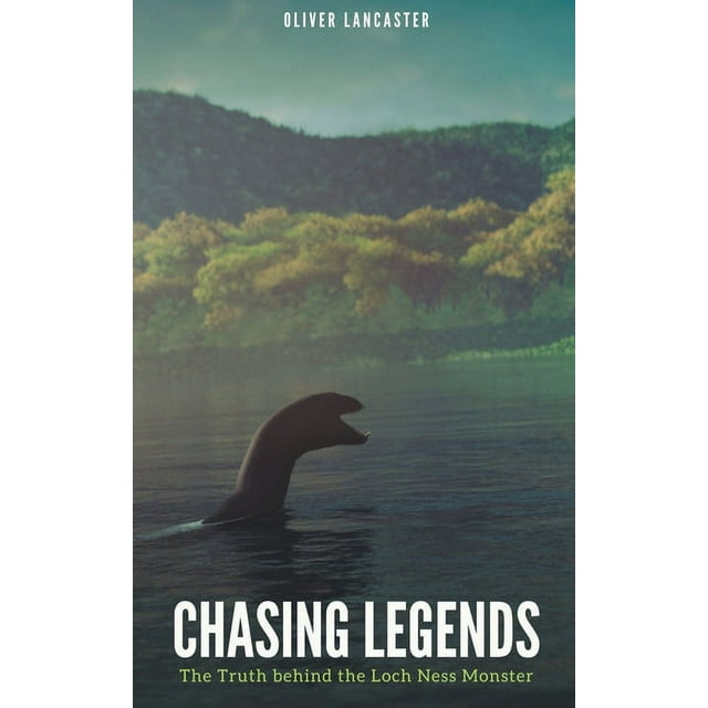 Chasing Legends: The Truth behind the Loch Ness Monster - Walmart.com