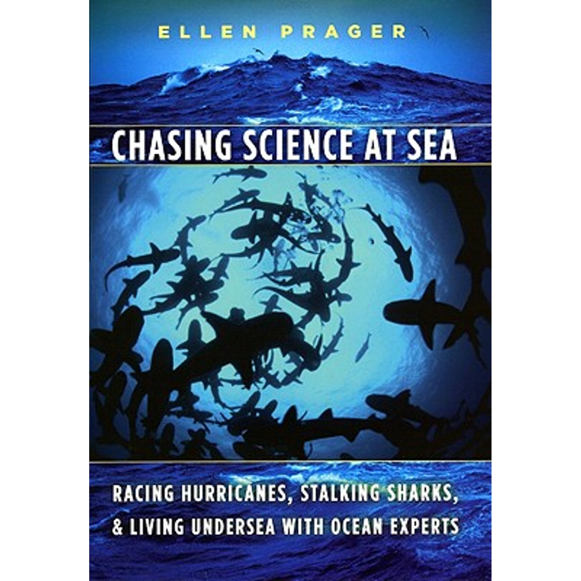 Pre-Owned Chasing Science at Sea: Racing Hurricanes, Stalking Sharks, and Living Undersea with ...