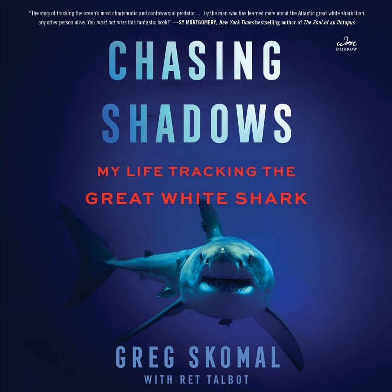 Chasing Shadows : My Life Tracking the Great White Shark - Walmart.com