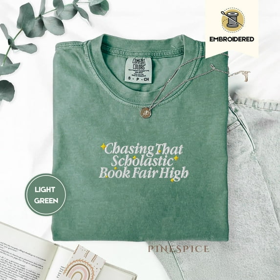 Chasing That Scholastic Book Fair High Shirt | Embroidered Book Tee | 1717 | Bookish Gift | 90s ...