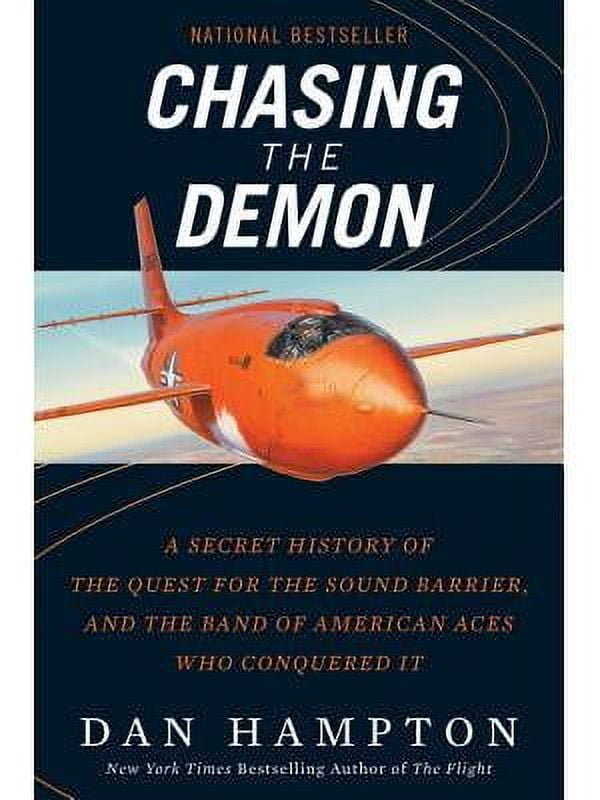Chasing the Demon: A Secret History of the Quest for the Sound Barrier ...