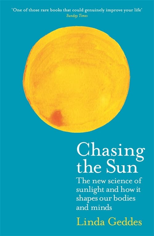Pre-Owned Chasing the Sun: The New Science of Sunlight and How It Shapes Our Bodies and Minds ...