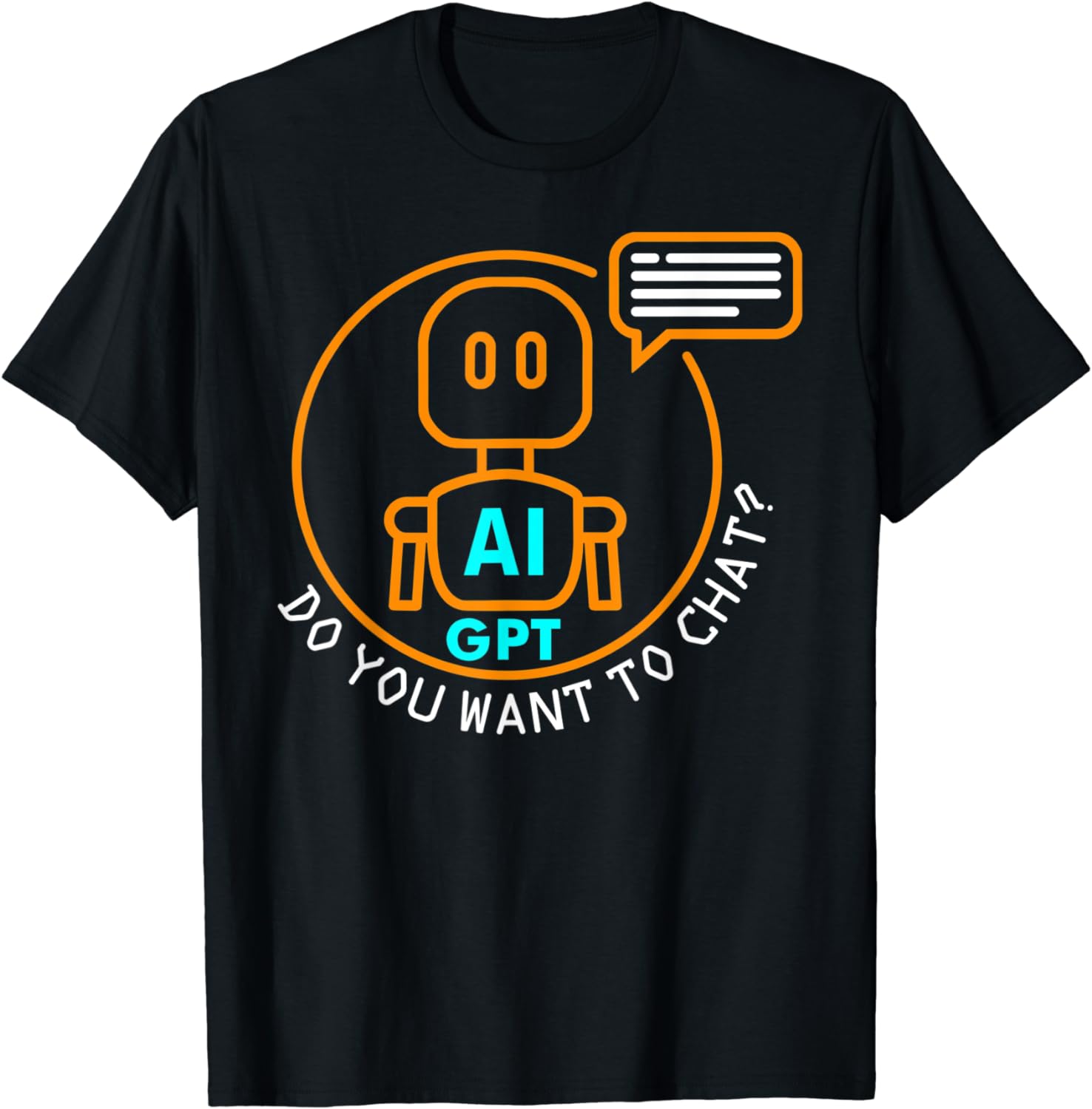 Chat AI Funny Robotics Machine Information System Chat GPT T-Shirt ...