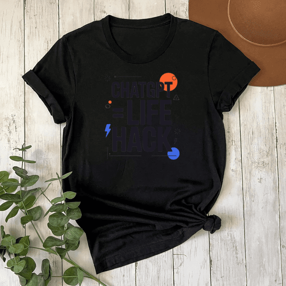 ChatGPT Life Hack Modern AI Tech Quote Sarcastic Prompt Unisex T-Shirt ...