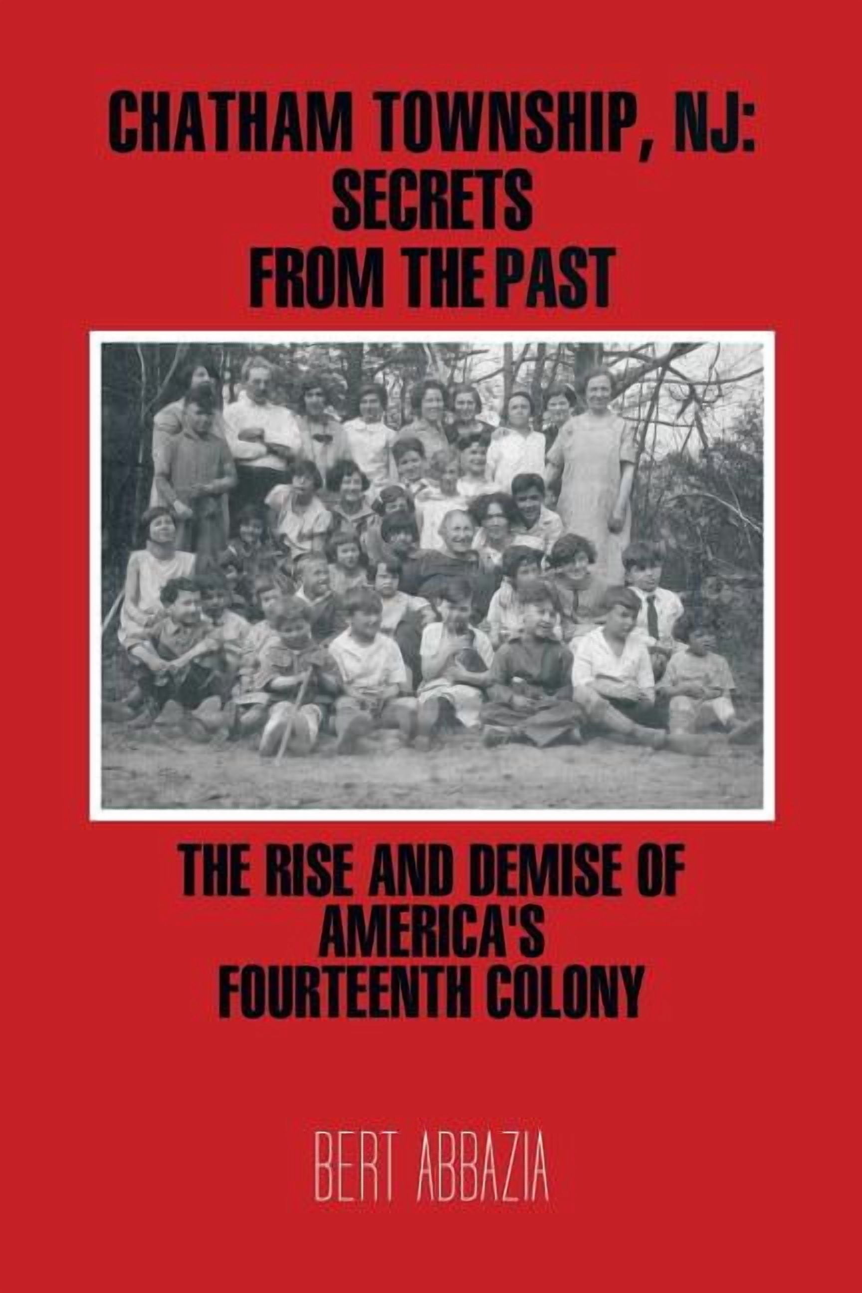 Chatham Township, NJ-Secrets from the Past : The Rise and Demise of ...