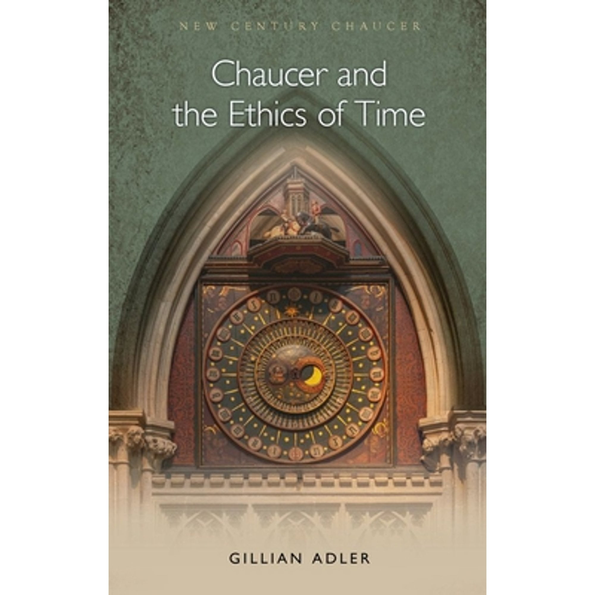 Pre-Owned Chaucer and the Ethics of Time (Hardcover) by Gillian Adler ...