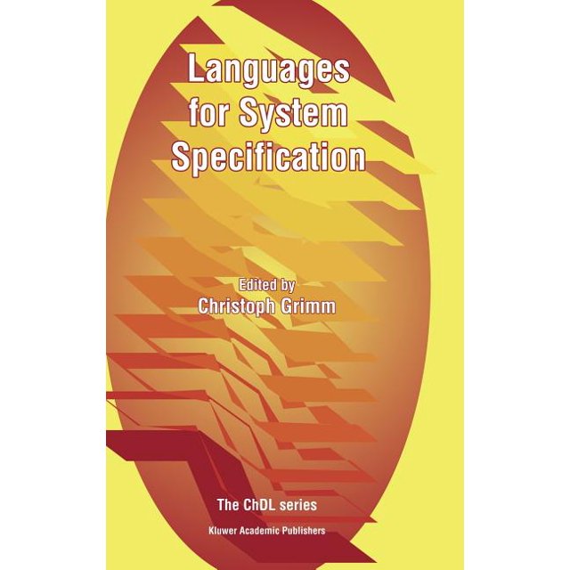 Chdl: Languages for System Specification: Selected Contributions on Uml, Systemc, System Verilog ...