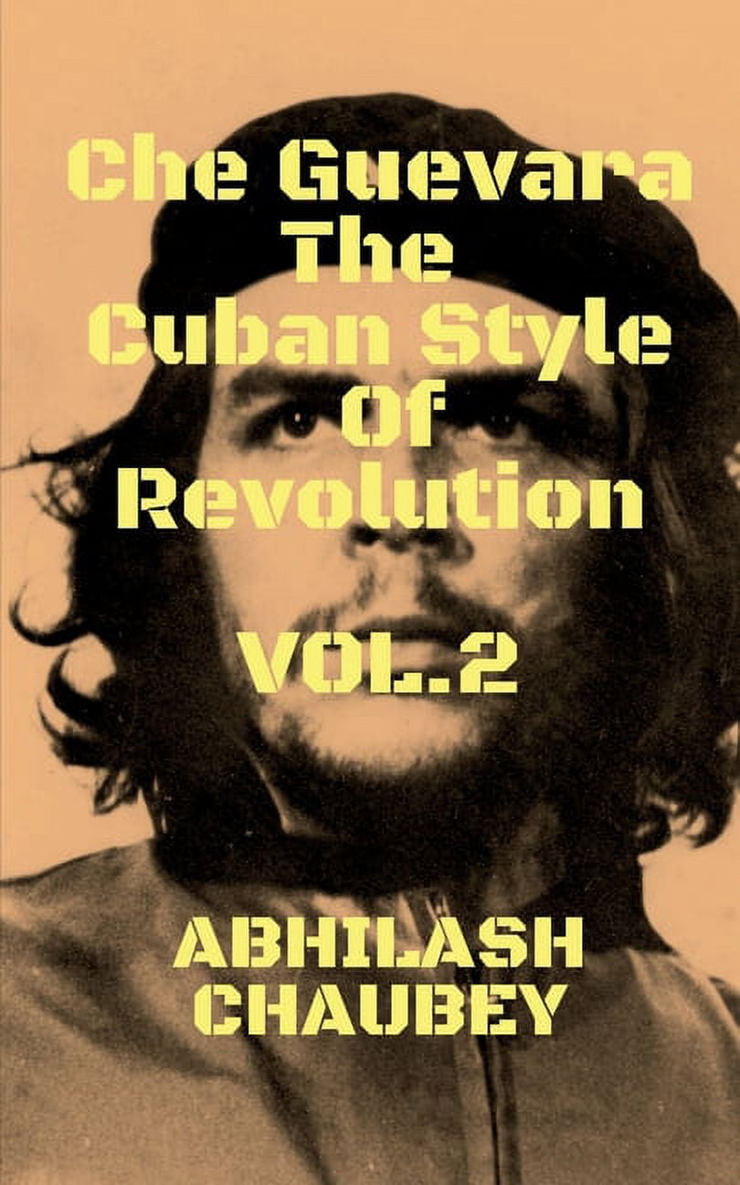 Che Guevara The Cuban Style of Revolution Vol. 2, (Paperback) - Walmart.com