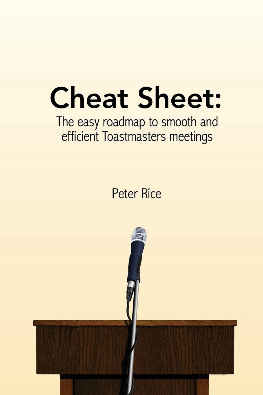 Cheat Sheet: The Easy Road Map to Smooth and Efficient Toastmasters ...