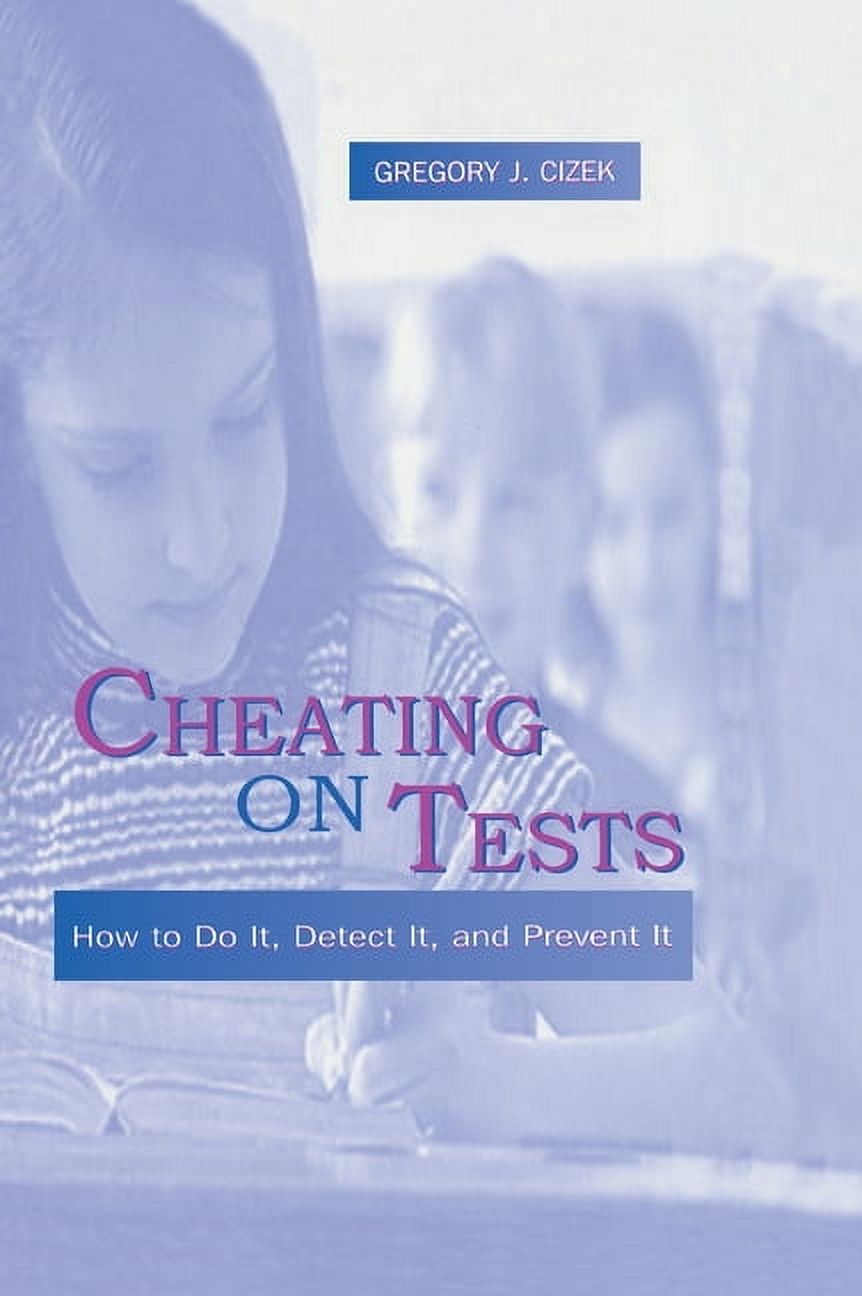 Cheating on Tests: How To Do It, Detect It, and Prevent It, (Hardcover ...