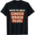 Check Drain Plug Note Boat Fishing Camping T-Shirt - Walmart.com