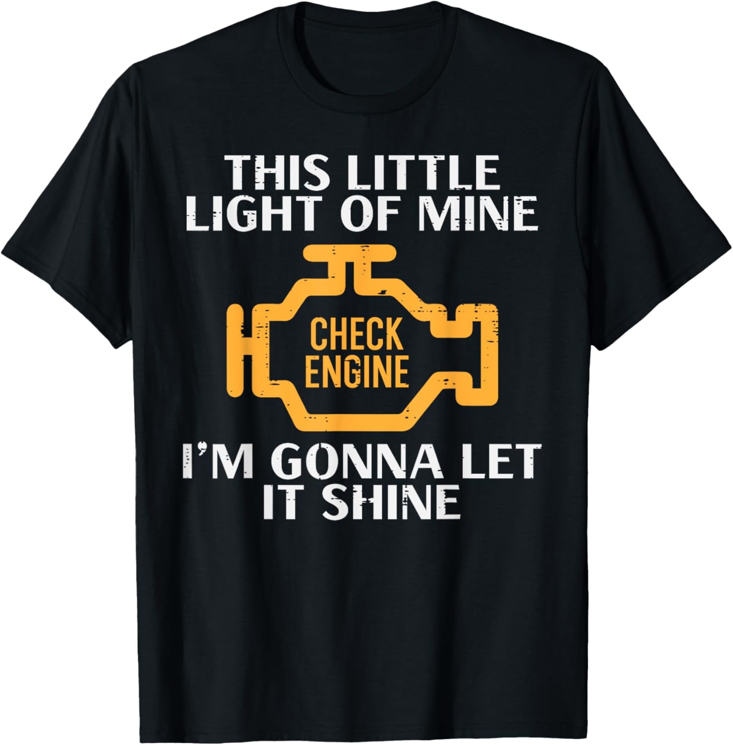 Check Engine Light Shine Funny Car Auto Mechanic Garage Men T-Shirt ...