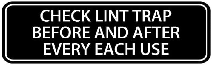 Check Lint Trap Before And After Every Each Use Acrylic Sign For Office ...