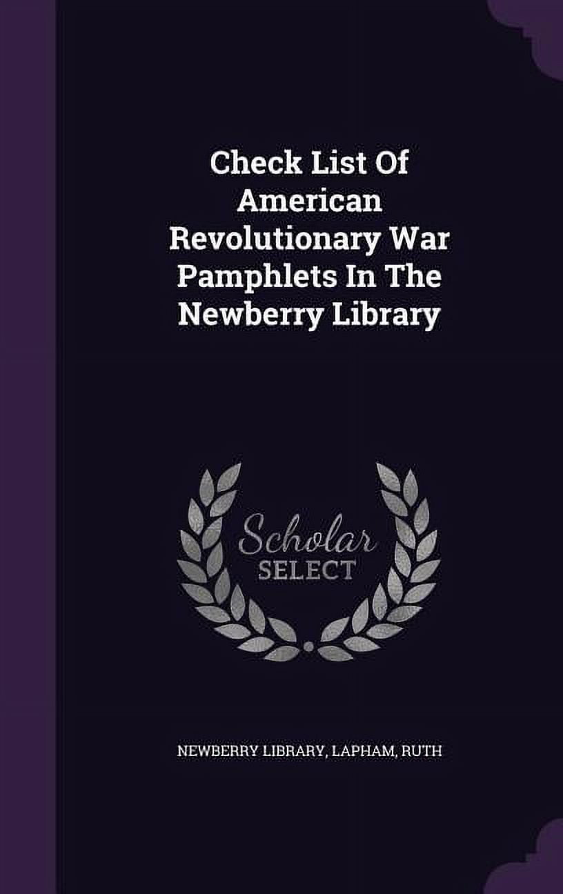 Check List Of American Revolutionary War Pamphlets In The Newberry ...