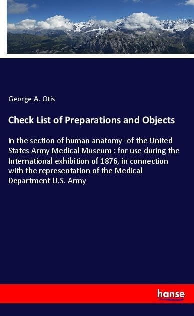 Check List of Preparations and Objects: in the section of human ana ...