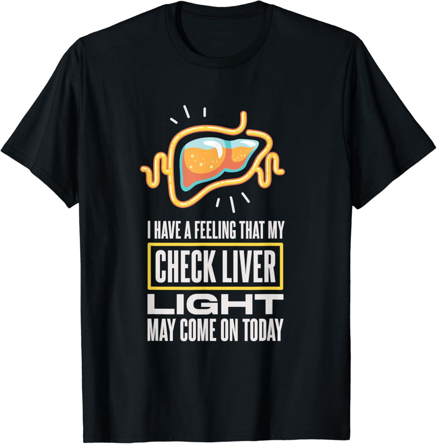 Check Liver Light Funny Alcohol Drinking Beer Drinker Party T-Shirt ...