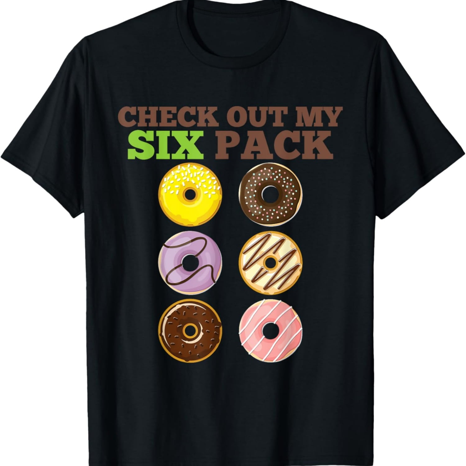 Check Out My Six Pack Cartoon Funny Donut Dessert T Shirt T-Shirt ...