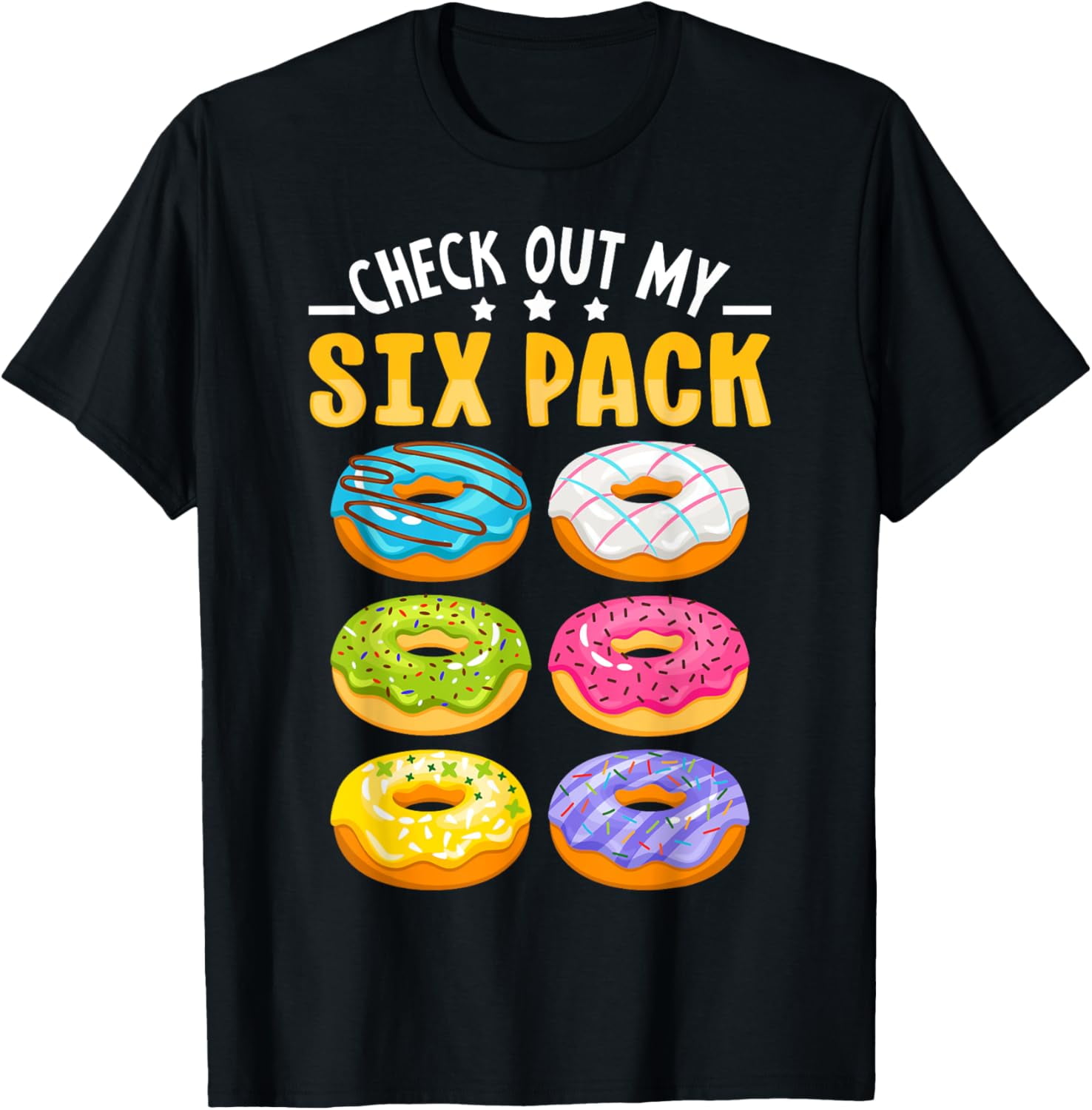 Check Out My Six Pack Donut Funny Gym Humor T-Shirt - Walmart.com